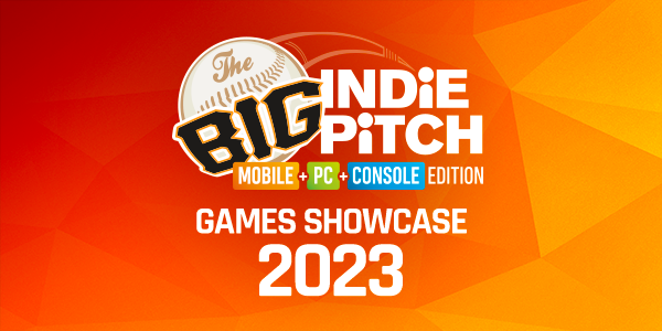 Games Showcase 2023 - The Big Indie Pitch